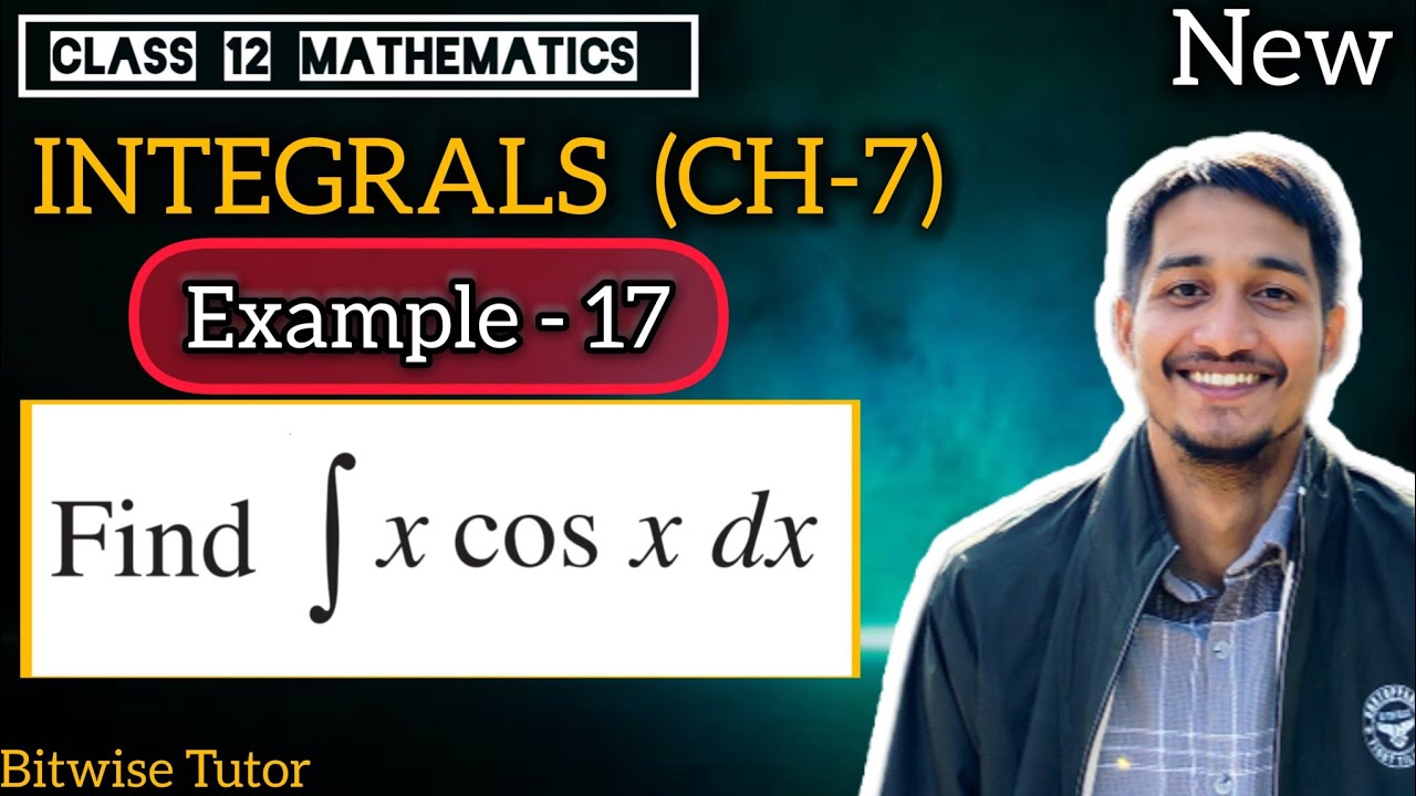 Integrals example 17 | Example 17 class 12 maths ch 7 | Example 17 integral class 12 - YouTube