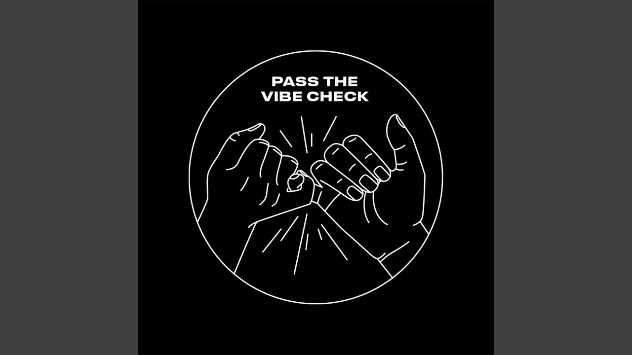 Pass The Vibe Check - YouTube