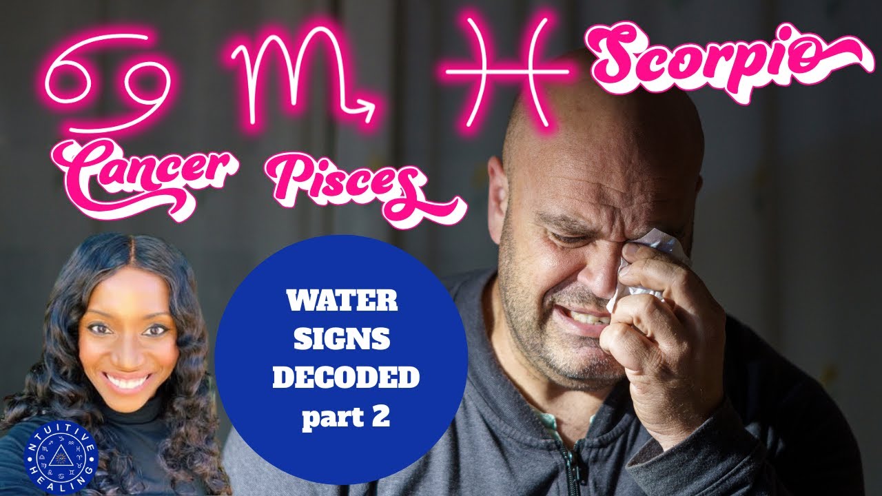 WATER Signs of the Zodiac and Personality Traits Part 2 - YouTube