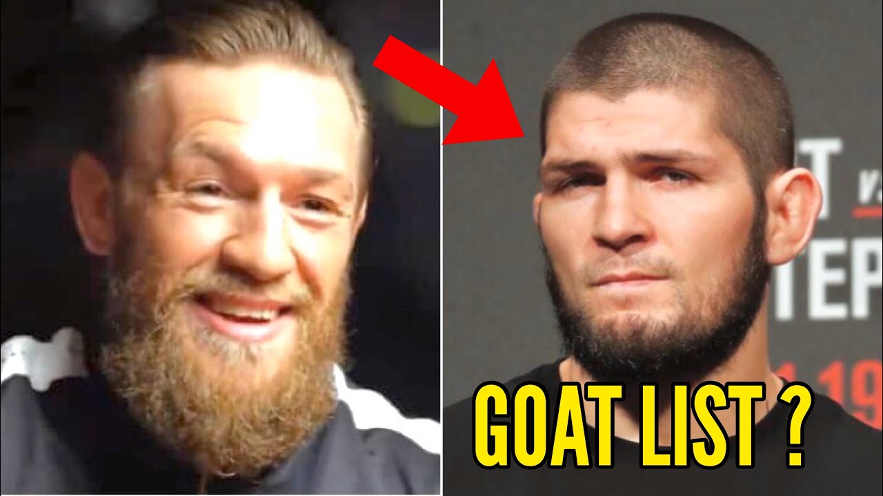 Conor McGregor explains why he didn’t include Khabib on his MMA Goats ...