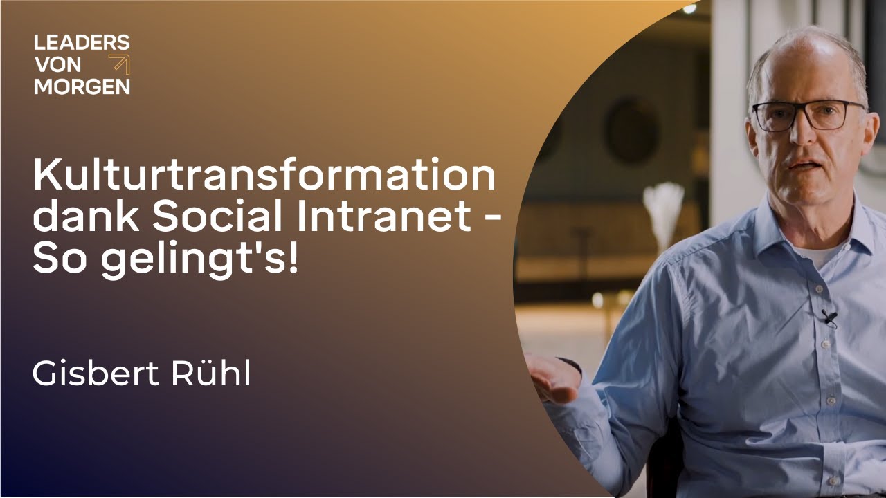 Gisbert Rühl - Kulturtransformation dank Social Intranet - So gelingt's ...