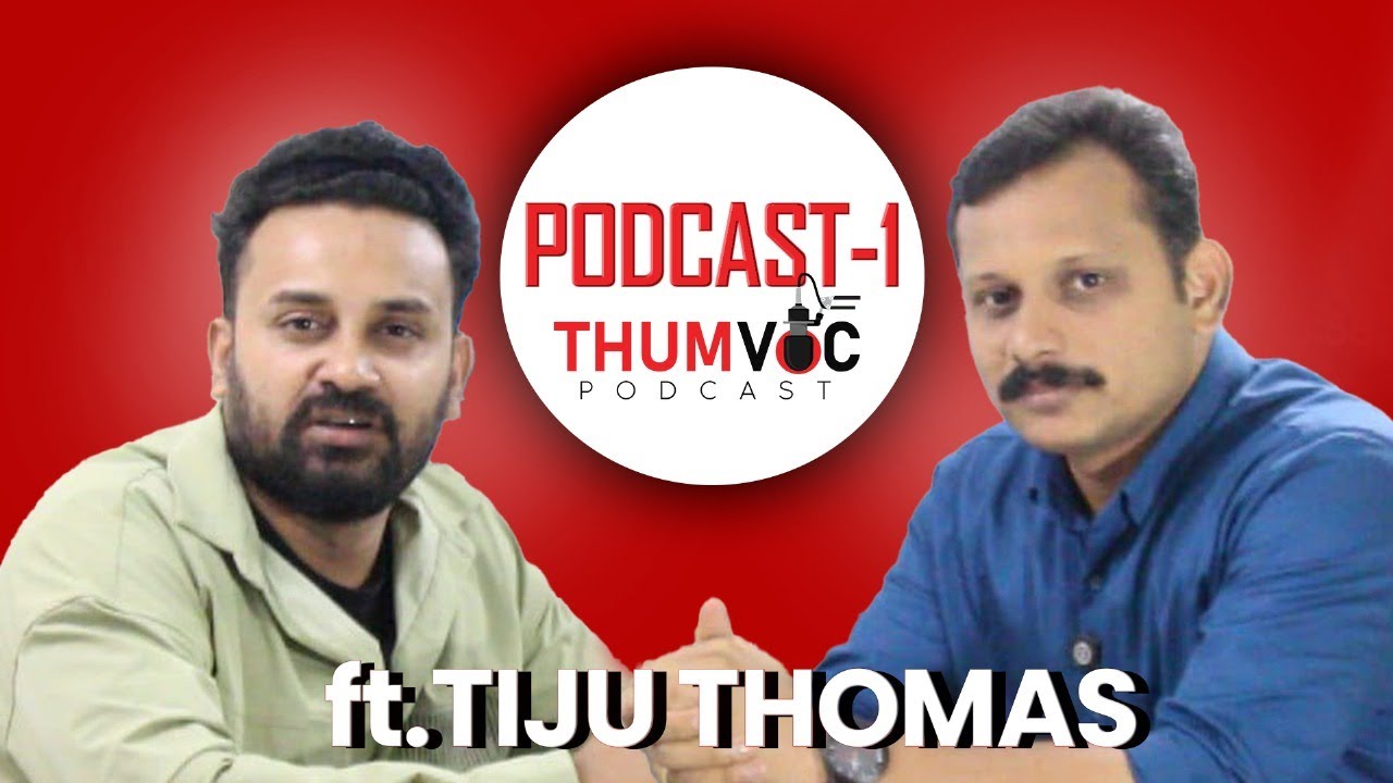 Podcast 1| ft TIJU THOMAS - MD of THOMSON CERAMICS | THUMBUS DO DM ...