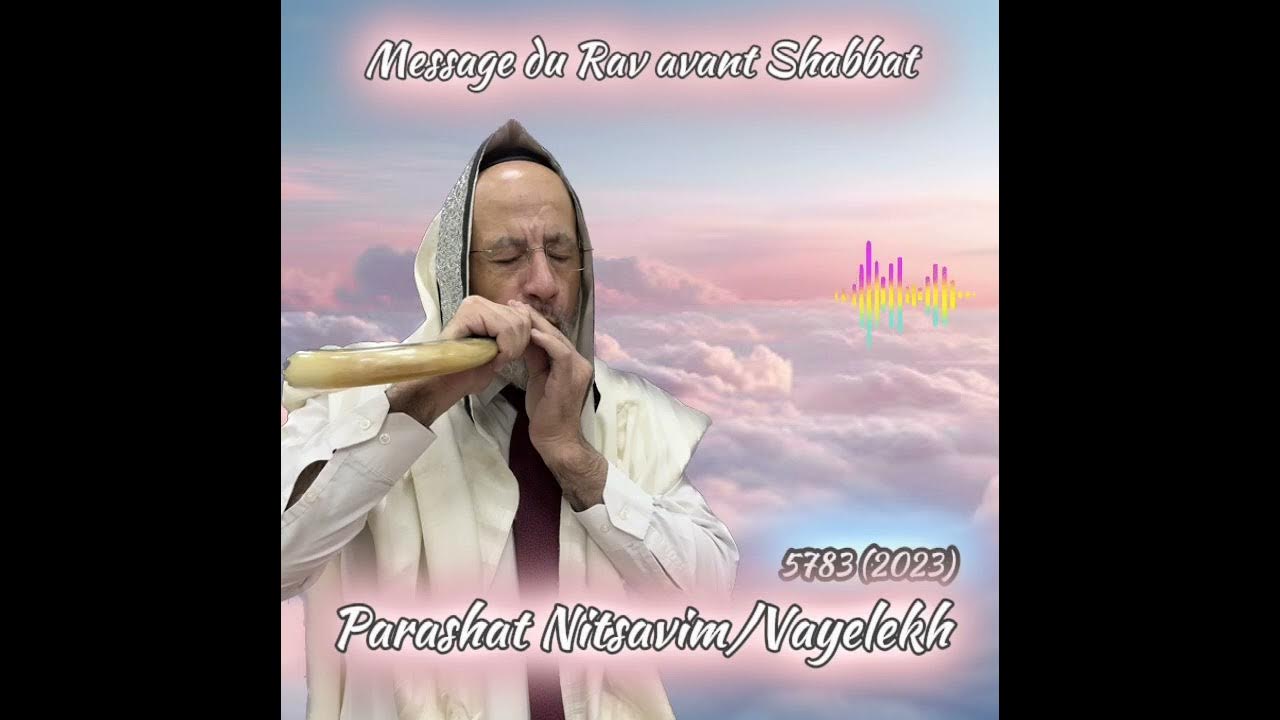 Parashat Nitsavim Vayelekh 5783 (2023))Message du Rav avant Shabbat - YouTube