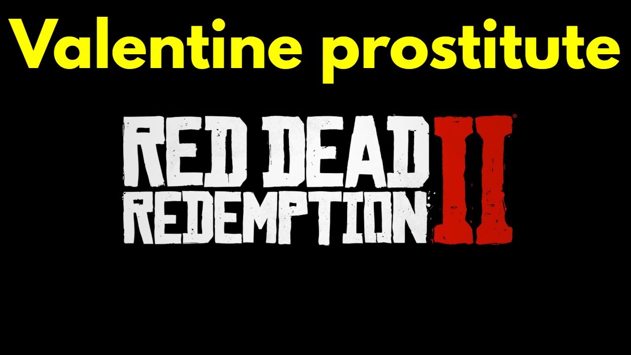Valentine prostitute Red Dead Redemption 2 - YouTube