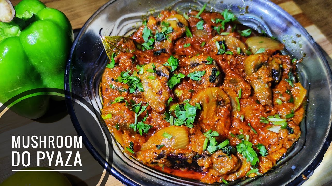 Mushroom Do Pyaza || Mushroom Do Pyaza Recipe || मशरूम दो प्याजा || how ...
