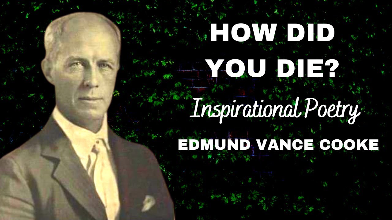 How Did You Die? - Edmund Vance Cooke A Life-Changing Poem for ...