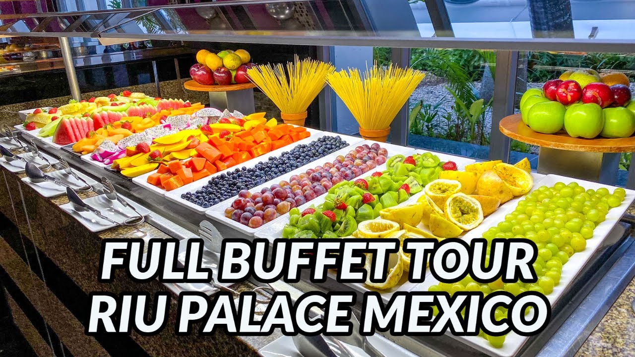 FULL BUFFET TOUR - RIU PALACE MEXICO | Playa Del Carmen, Mexico - YouTube