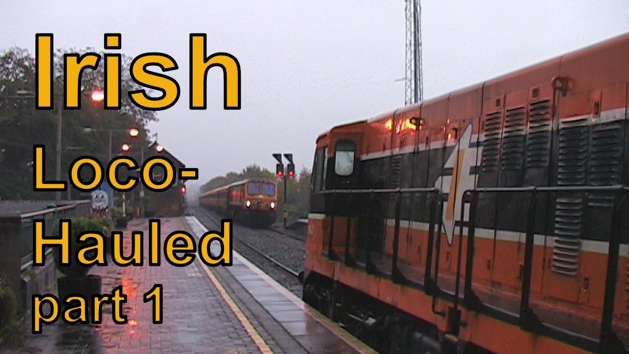 Irish Loco Hauled - part 1 - YouTube