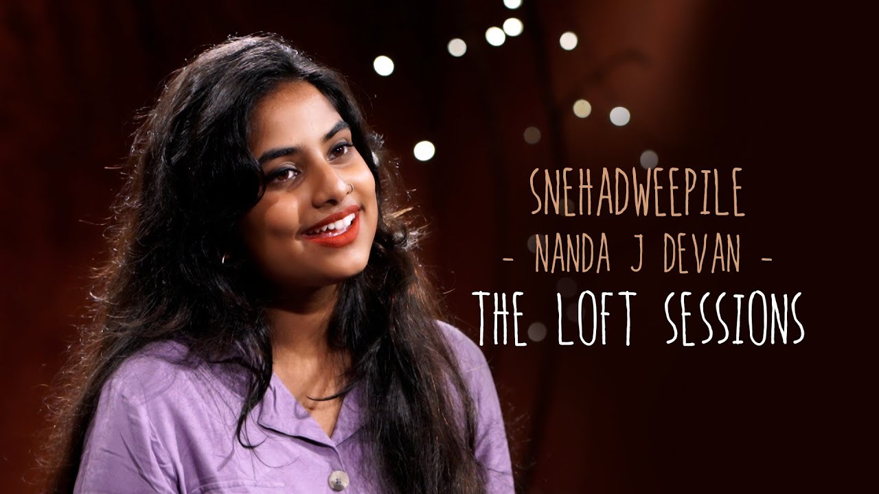 Snehadweepile | Nanda J Devan | The Loft Sessions @wonderwallmedia ...