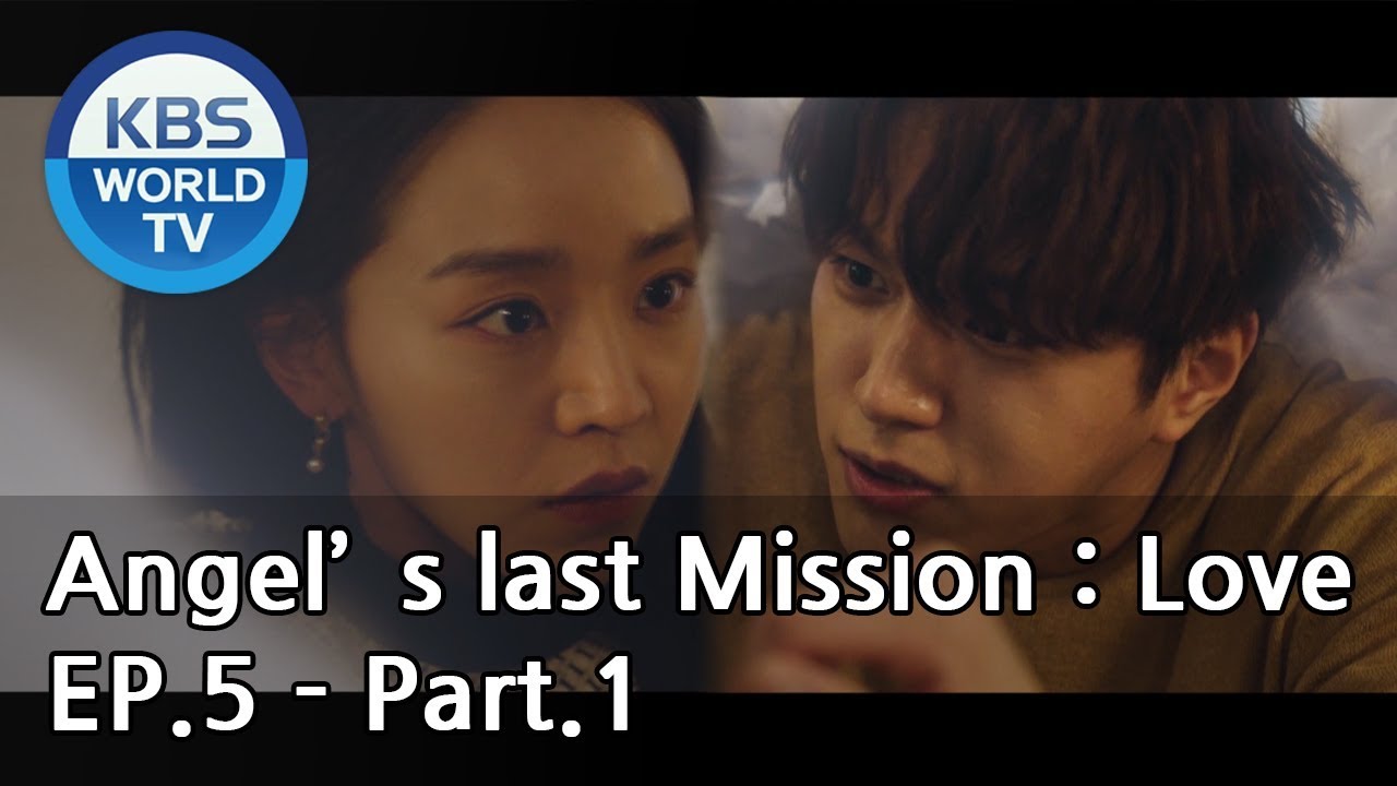 Angel's Last Mission: Love | 단 하나의 사랑 EP.5 - Part.1 [ENG] - YouTube