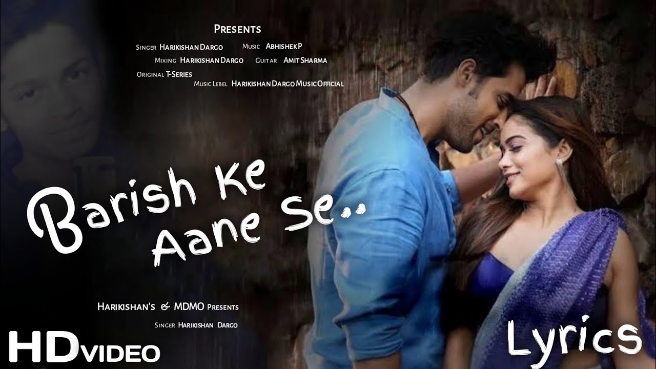 Barish Ke Aane Se | LYRICS | Harikishan Dargo | Amit Sharma | - YouTube