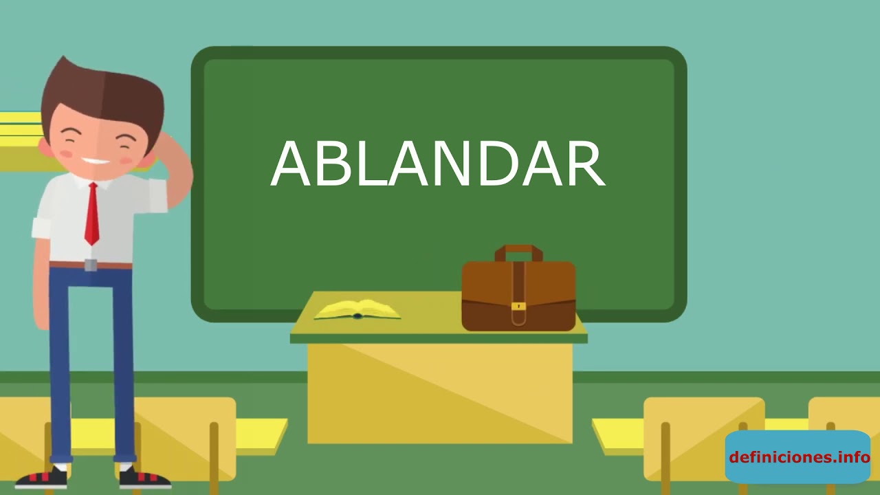 ¿Que es Ablandar? Definición Concepto y Significado - YouTube