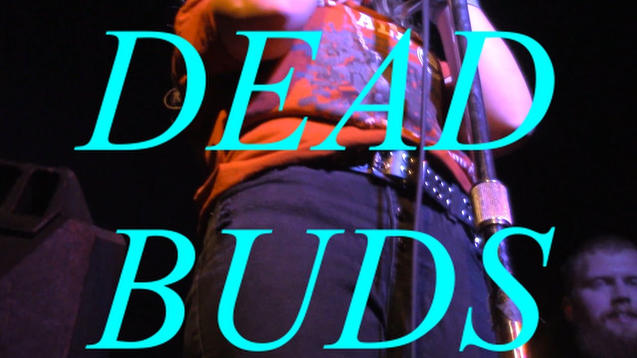 I Saw DEAD BUDS - YouTube