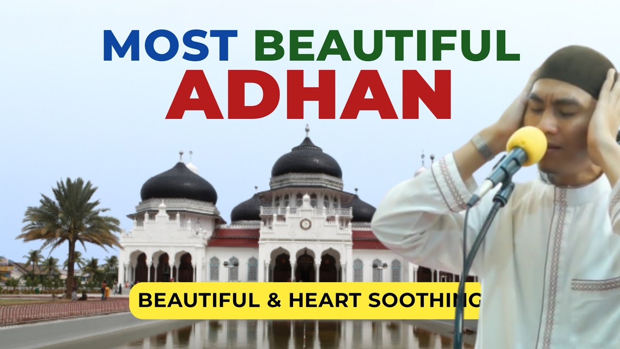 Best Adhan in the world - Beautiful Adhan Call to Prayer - YouTube