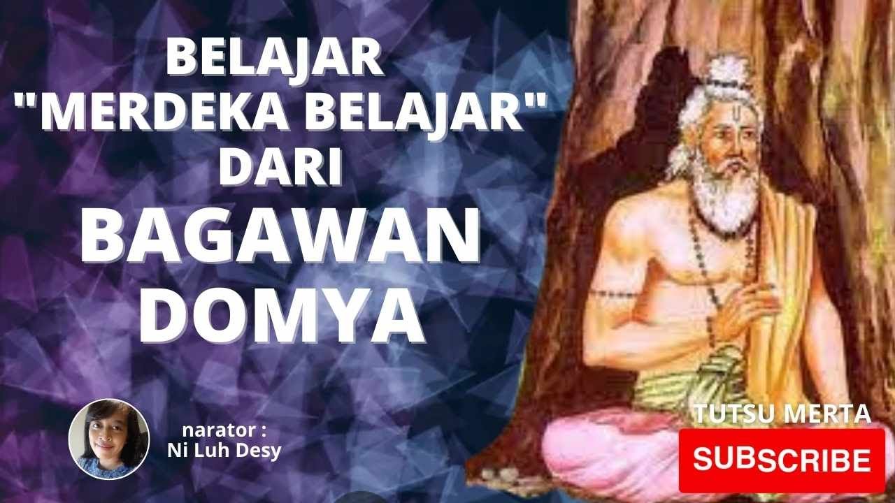 BELAJAR MERDEKA BELAJAR DARI BAGAWAN DOMYA - YouTube