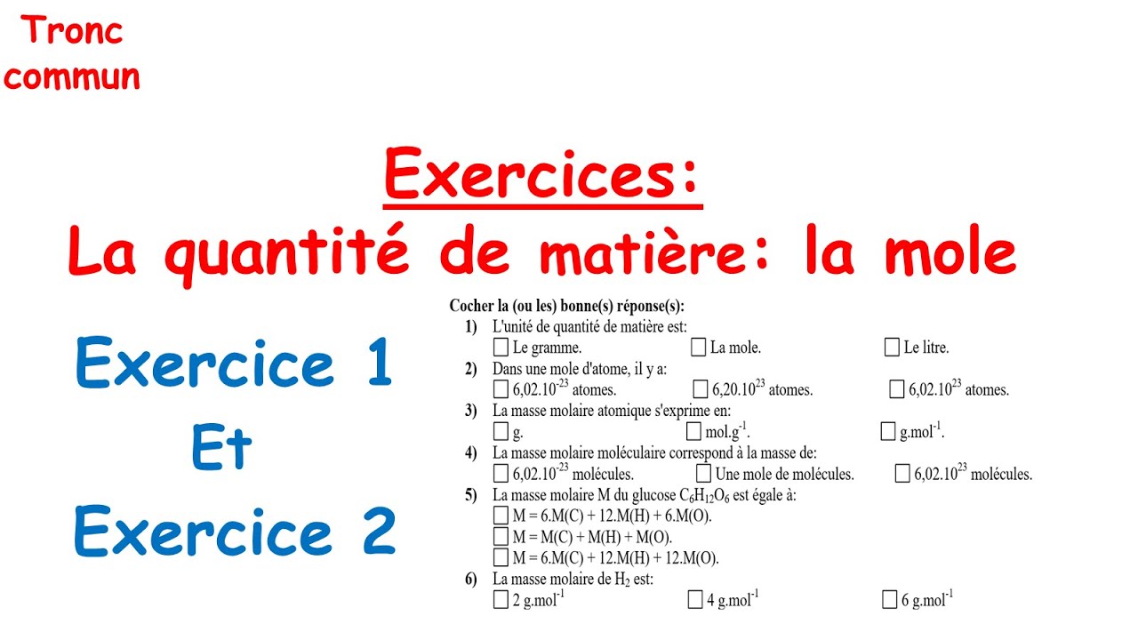Exercices 1 et 2 : La quantité de matière: la mole tronc commun - YouTube