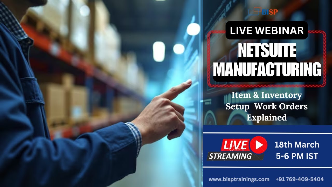 NetSuite Manufacturing: Item & Inventory Setup + Work Orders Explained ...