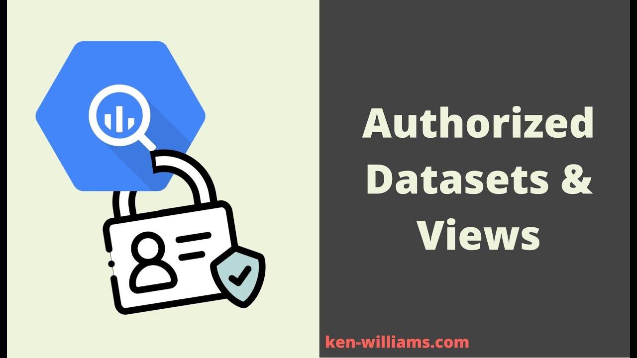 7. How and When to Create Authorized Datasets & Views in BigQuery - YouTube