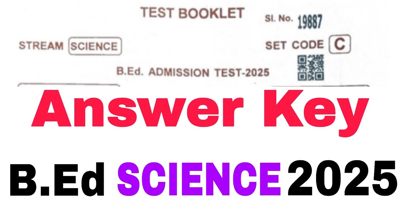 B.Ed SCIENCE 2025 Answer Keys ll B.Ed entrance examination 2025 ...