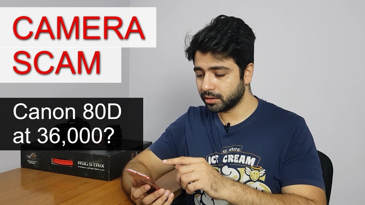 DSLR CAMERA SCAM: Canon 80D at 36,000 | Beware Photographers - YouTube