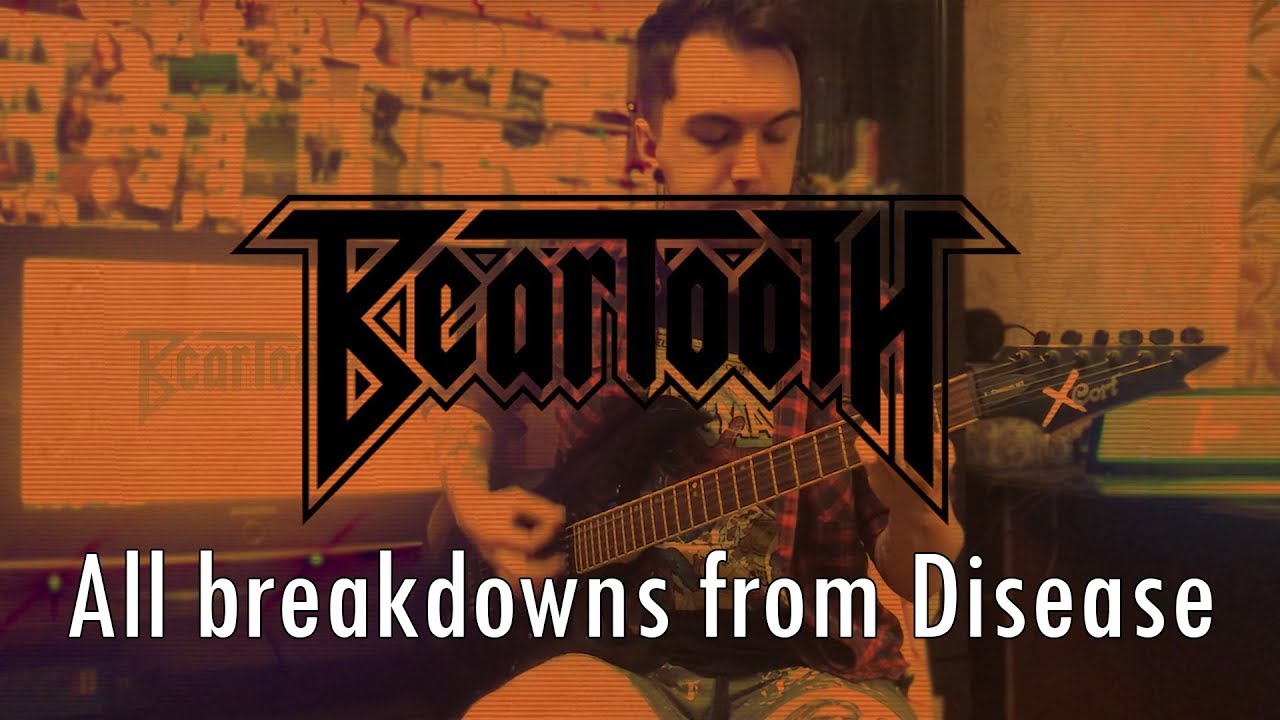 All breakdowns from "Beartooth - Disease" Album - YouTube