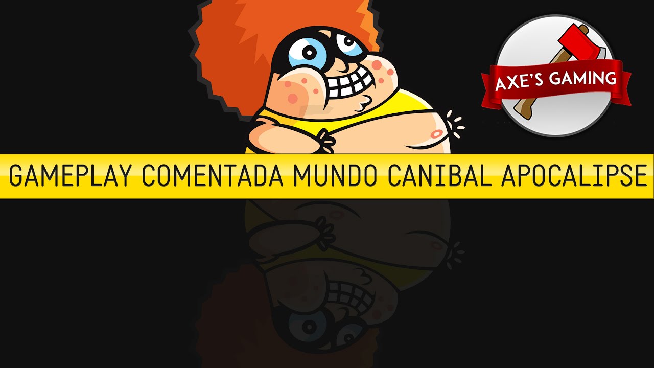 MUNDO CANIBAL APOCALIPSE - GAMEPLAY COMENTADA PT-BR - YouTube
