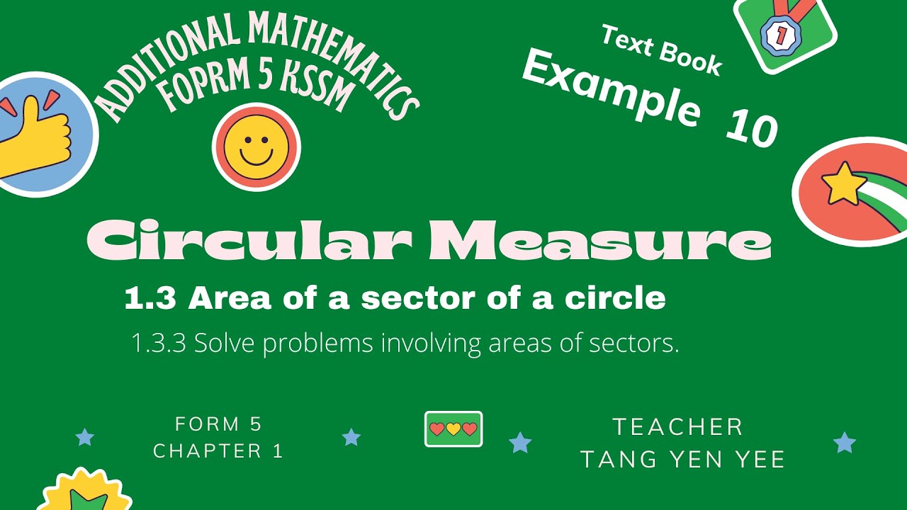F5C1_1.3_Area of sectors_eg 10_Circular Measure_Additional Mathematics ...