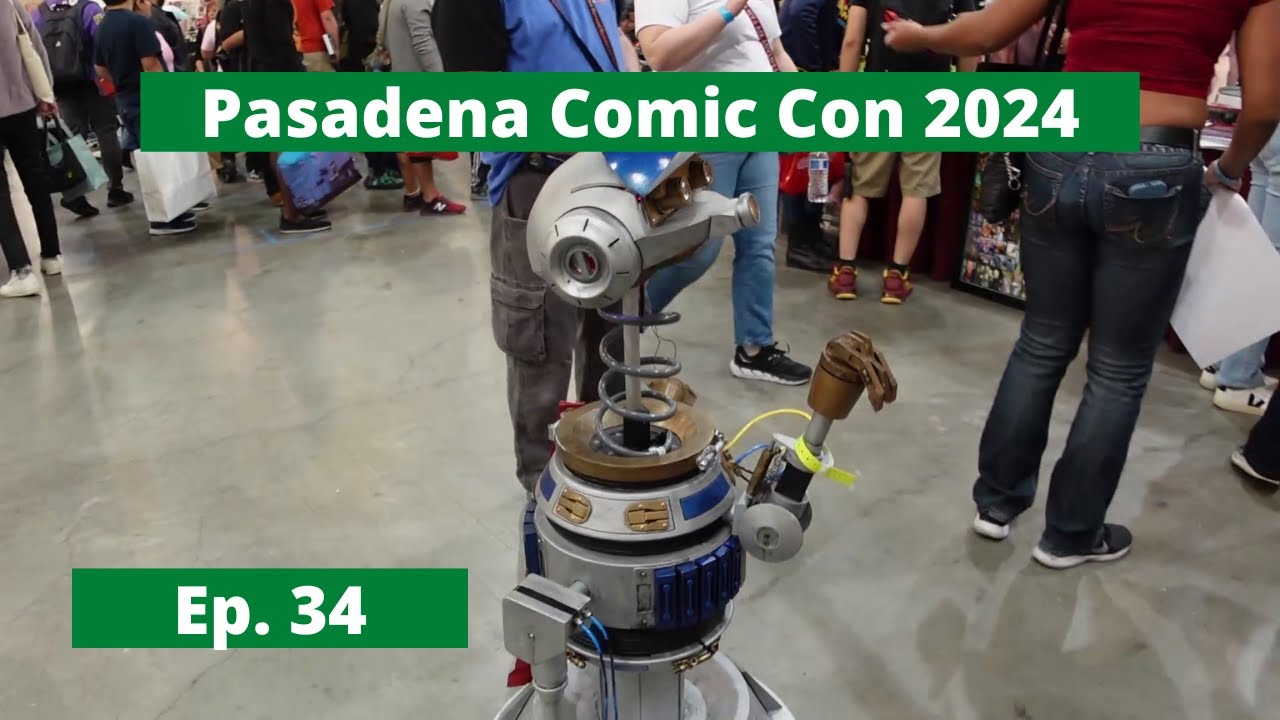 Pasadena Comic Con 2024 - Episode 34 - YouTube