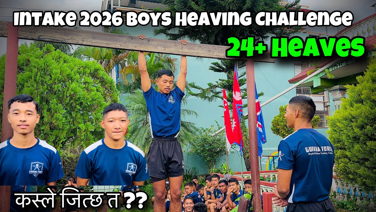 Intake 2026 Boys Heaving Challenge || 24+ Heaves || Gurkha Force Boys ...