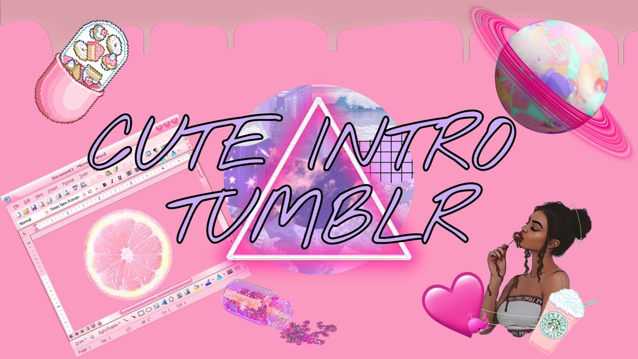 Cute Intros 4 Cute Intros Tumblr Youtube