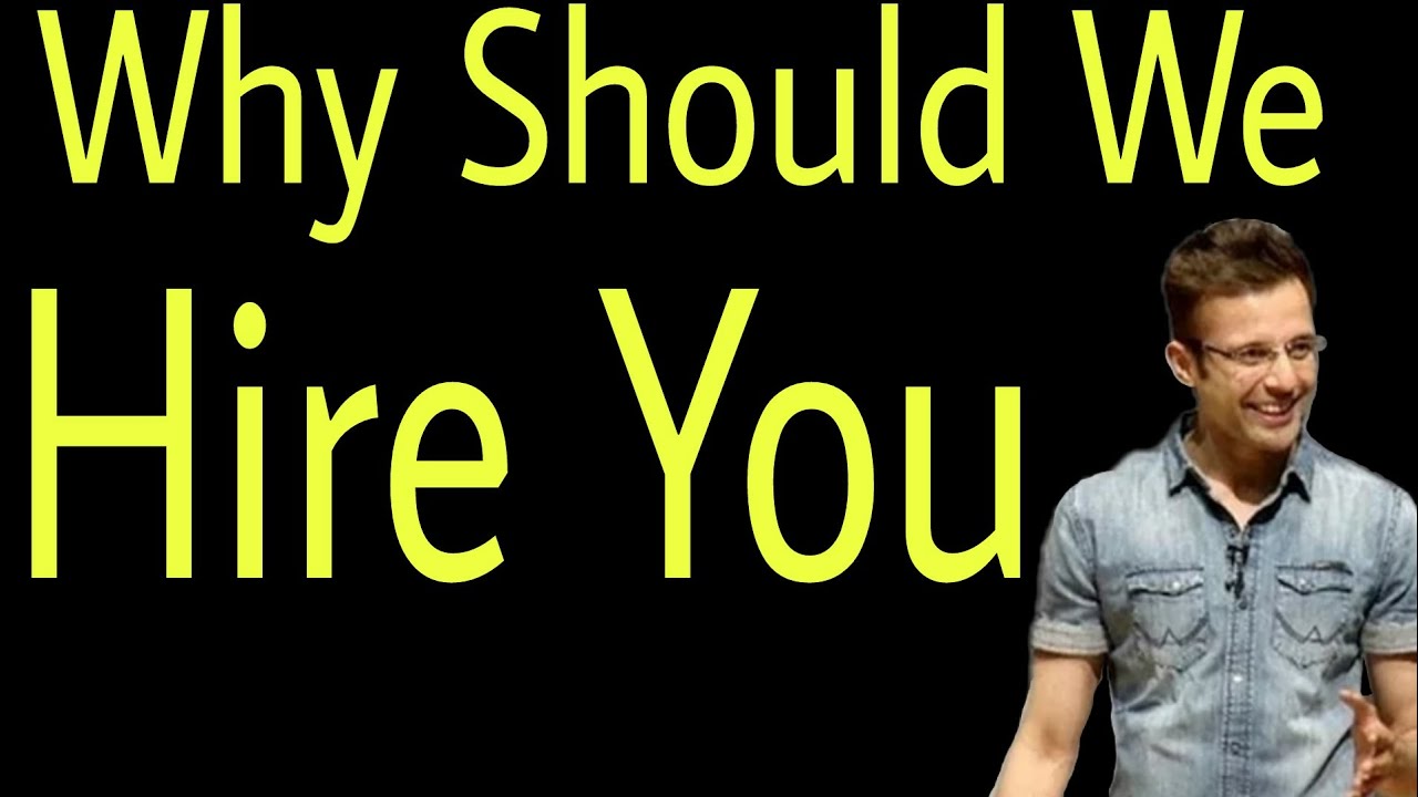 Why Should We Hire You Answer You Need To Know YouTube why-should-we-hire-you-answer-you-need-to-know-youtube