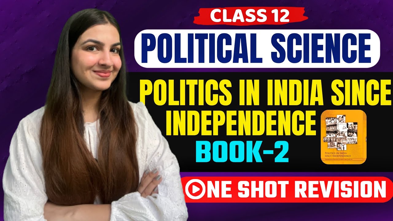Class 12 Political Science Book-2 Politics in India since 1947 ONE SHOT ...