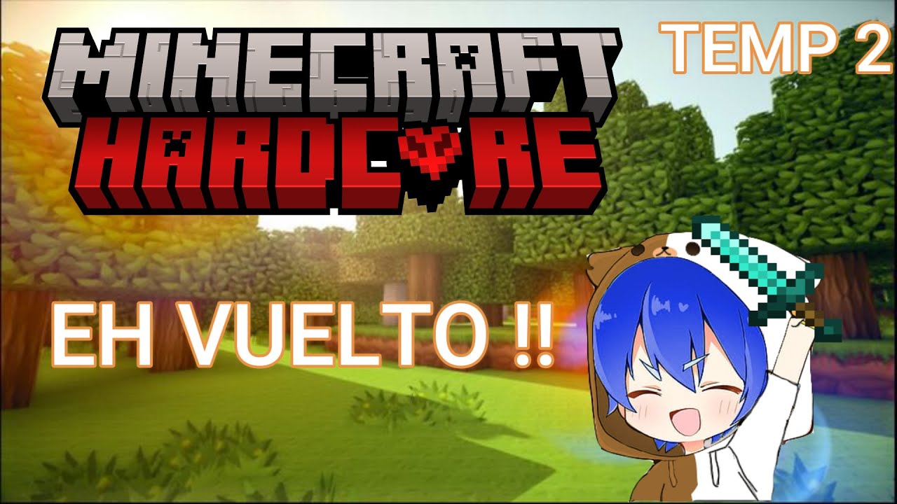 VOLVEMOS A INICIAR UNA NUEVA AVENTURA MINECRAFT HARDCORE EP1 #vtuber#directo#minecraft - YouTube