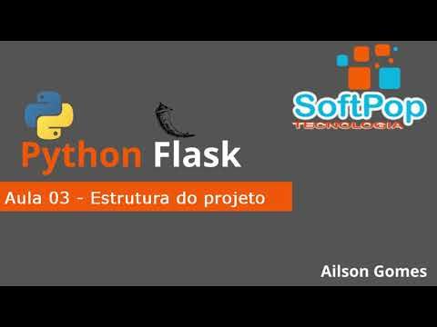 Aula 03 - Estrutura do projeto Flask - YouTube