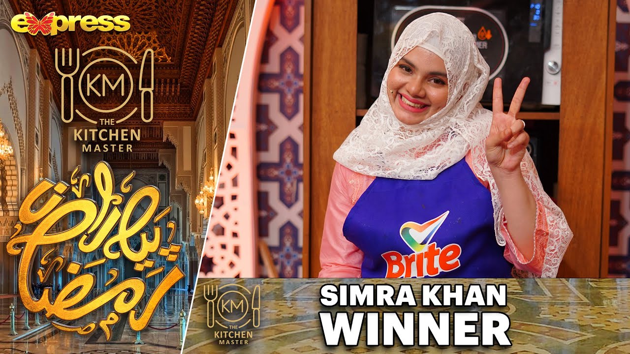 Kitchen Master - Season 2 | Simra Khan (Winner) Day 29 | Piyara Ramazan 2023 | Express TV - YouTube