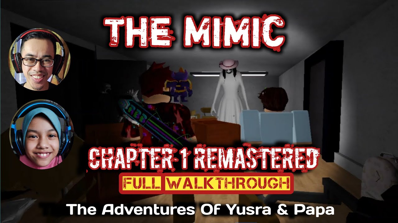 The Mimic Chapter 1 (Remastered) : Walkthrough - YouTube