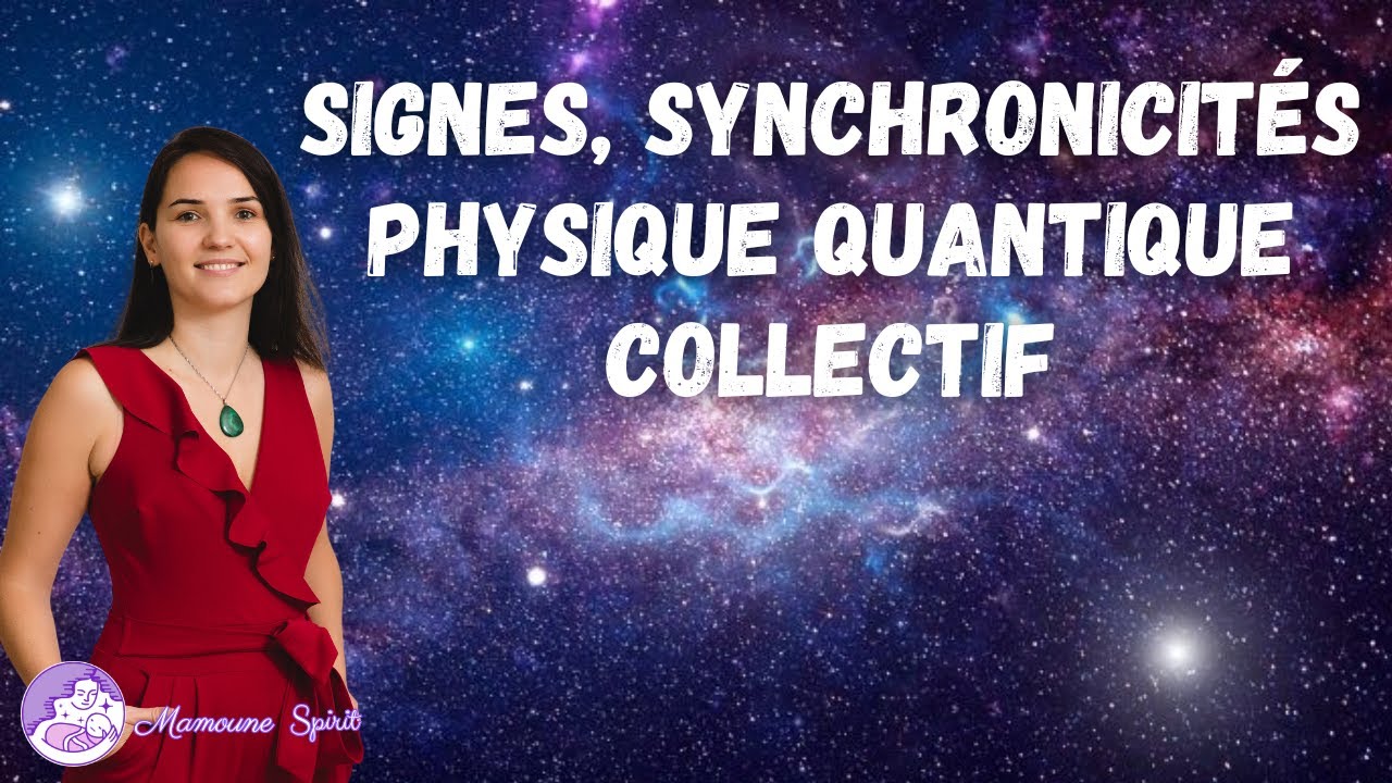 Signes, Synchronicités, Physique Quantique, Collectif : Et si nous ...