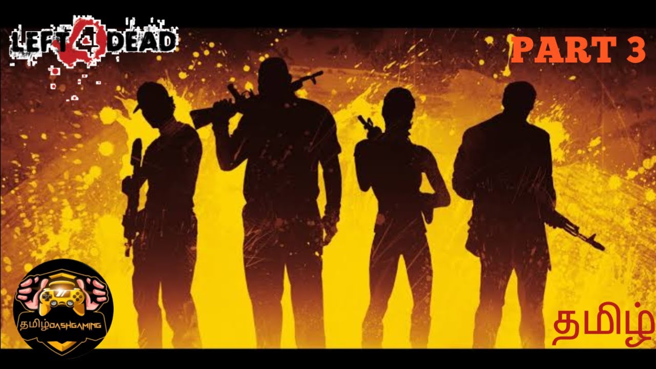[LIVE] Left 4 Dead | Tamil | Horror Game | #3 - YouTube