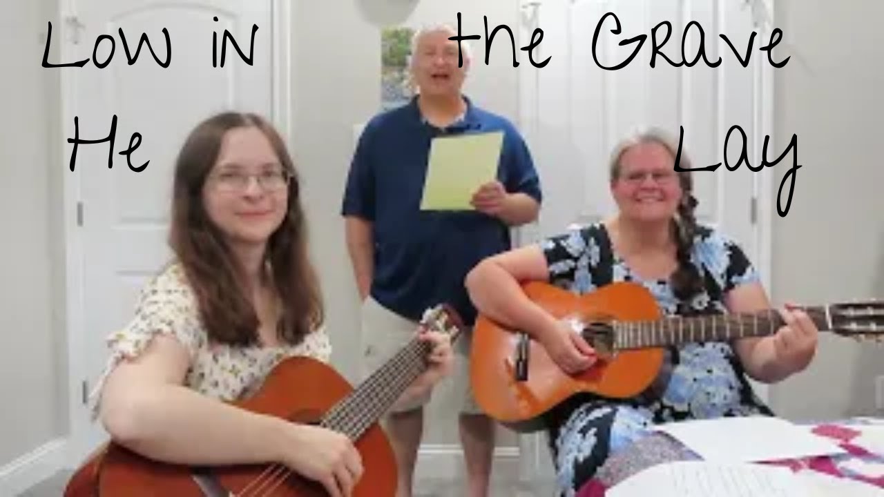 Low in the Grave He Lay (He Arose) | by Robert Lowry | Resurrection Week 2024 - YouTube