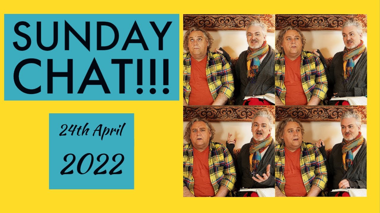 Sunday Chat!!! 24th April 2022 - YouTube