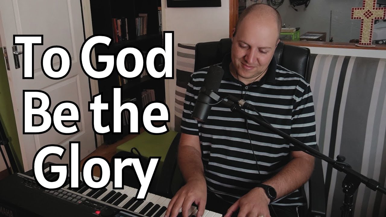 To God Be the Glory hymn | with lyrics - YouTube