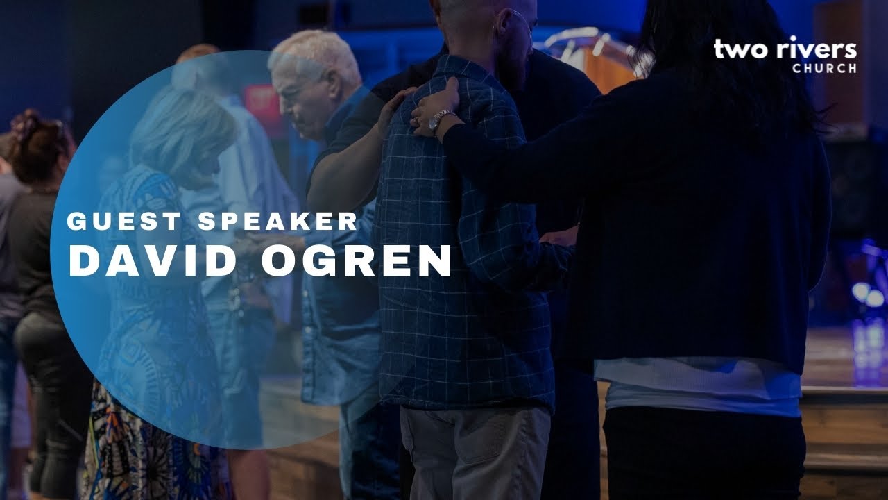 Weekend Service with guest speaker: David Ogren - YouTube