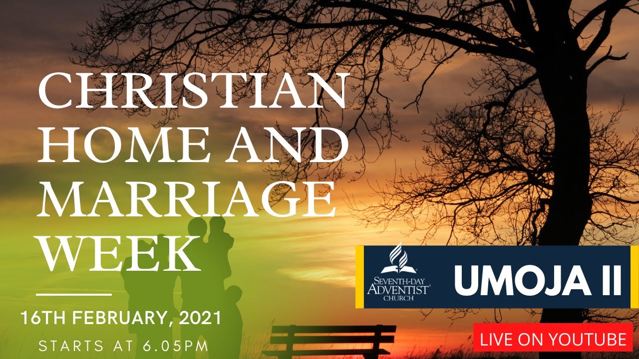 Family Life Week: Umoja II SDA Church | 16Th February, 2021. - YouTube