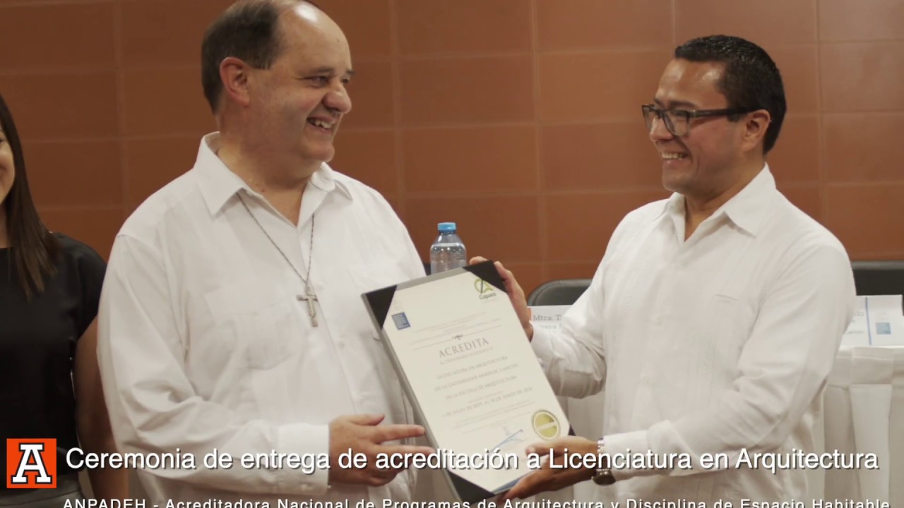 Ceremonia de entrega de acreditación ANPADEH a Licenciatura en ...