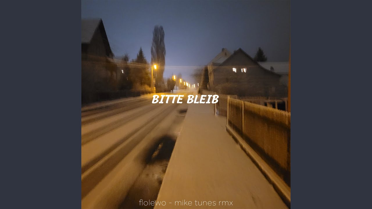 BITTE BLEIB (Mike Tunes Remix) - YouTube