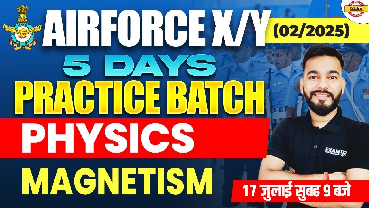 AIRFORCE X/Y || 02/2025 || 5 DAYS PRACTICE BATCH || PHYSICS ...