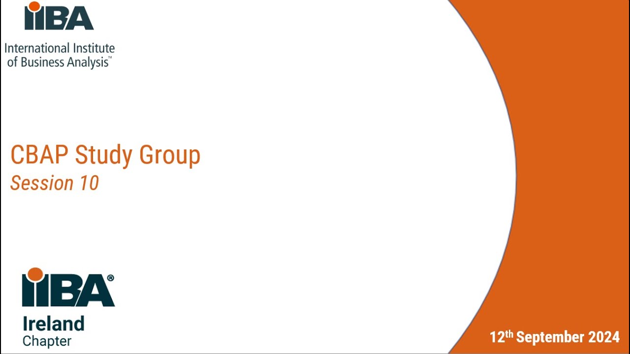 IIBA Ireland Chapter CBAP Certification Study Group Session 10 - YouTube