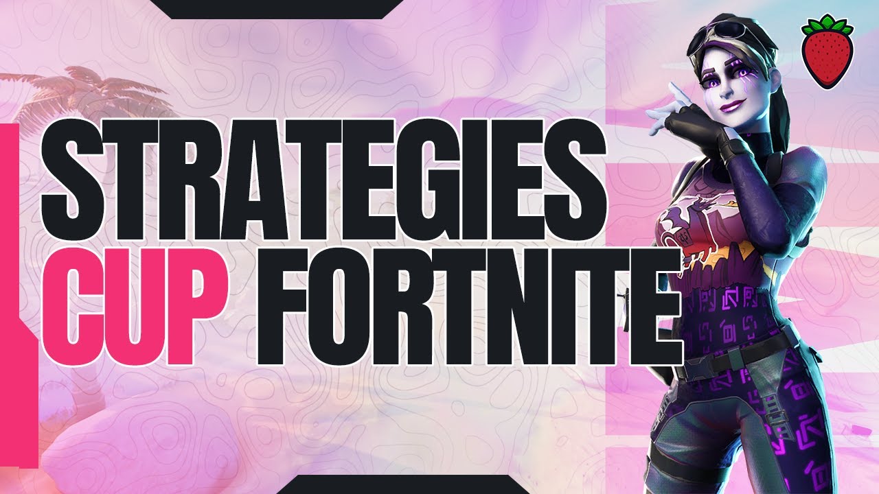 COMMENT REUSSIR LA CUP PLACEMENT DANS FORTNITE ? CONSEILS ET SPAWNS ...