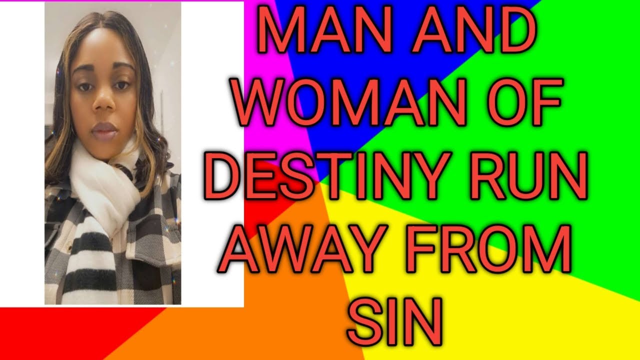 MAN AND WOMAN OF DESTINY RUN AWAY FROM SIN - YouTube
