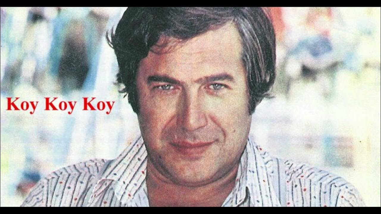 Tanju Okan Koy Koy Koy - YouTube